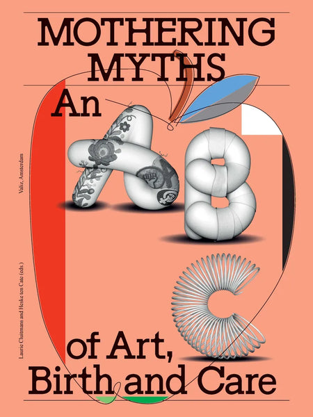 Donlon Books | Mothering Myths: An ABC of Art, Birth and Care